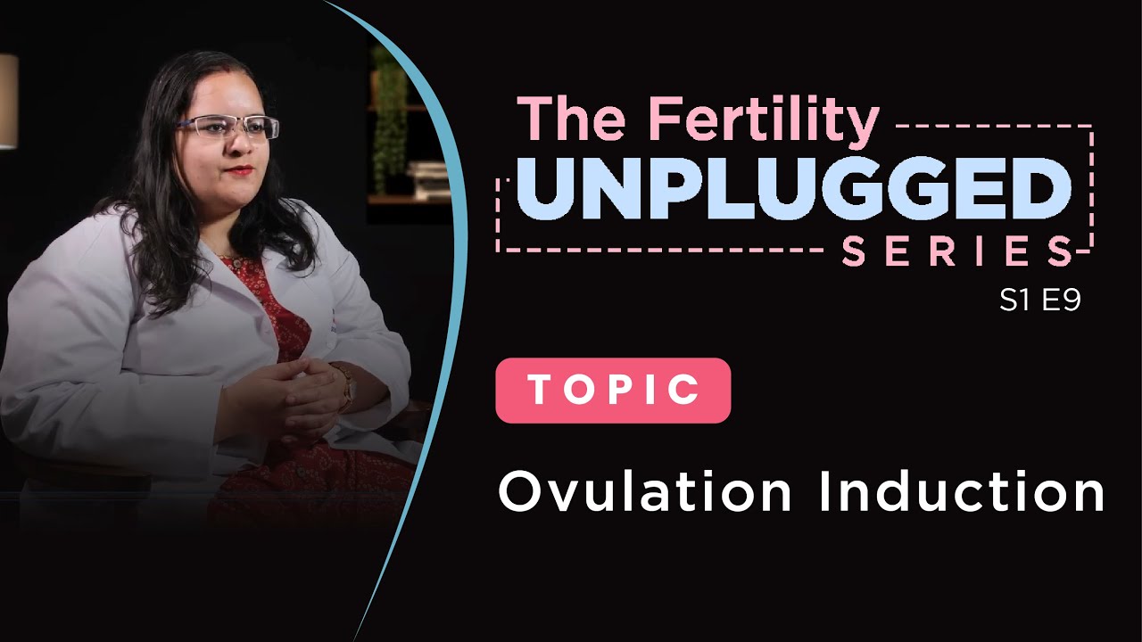 Comprehensive Guide to Ovulation Induction | Dr. Vaani Mehta's | S1 E9 ...