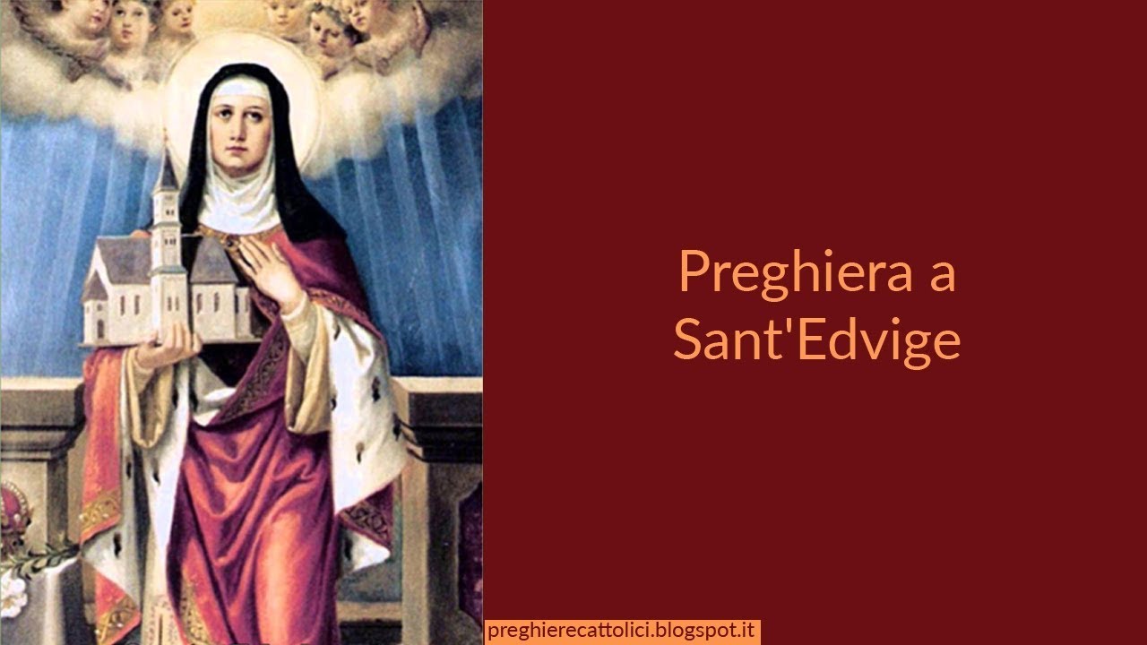 Preghiera a Sant'Edvige - YouTube