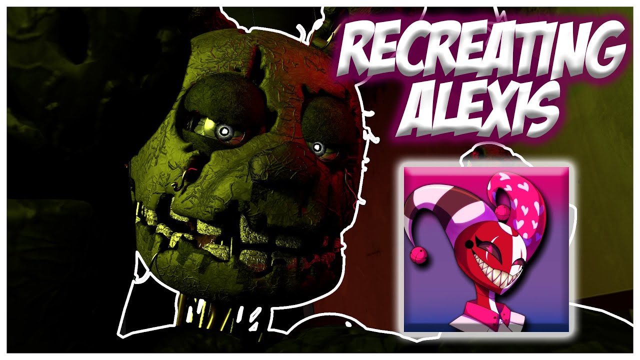 [FNaF/SFM] Recreating @Alexissss - YouTube