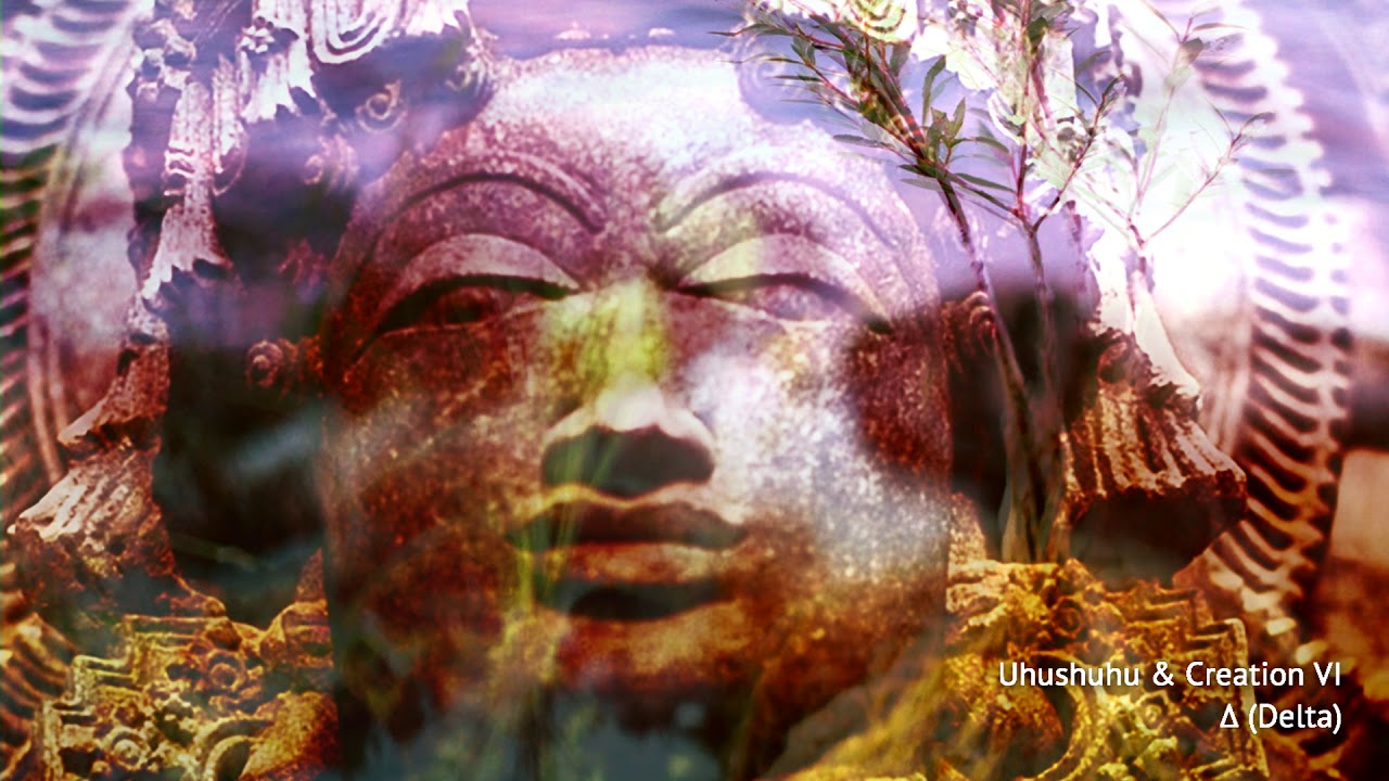 Creation VI & Uhushuhu - ∆ (Delta) [full album] - YouTube