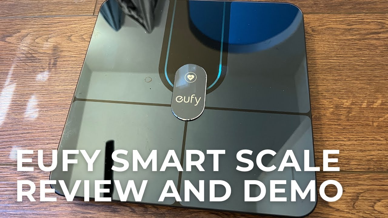 Eufy Smart Scale Review and Demo - YouTube