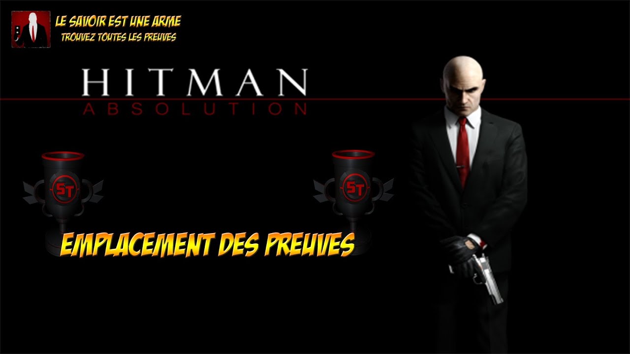 Hitman absolution - Solutions Trophées/Succès Le savoir est une arme ...