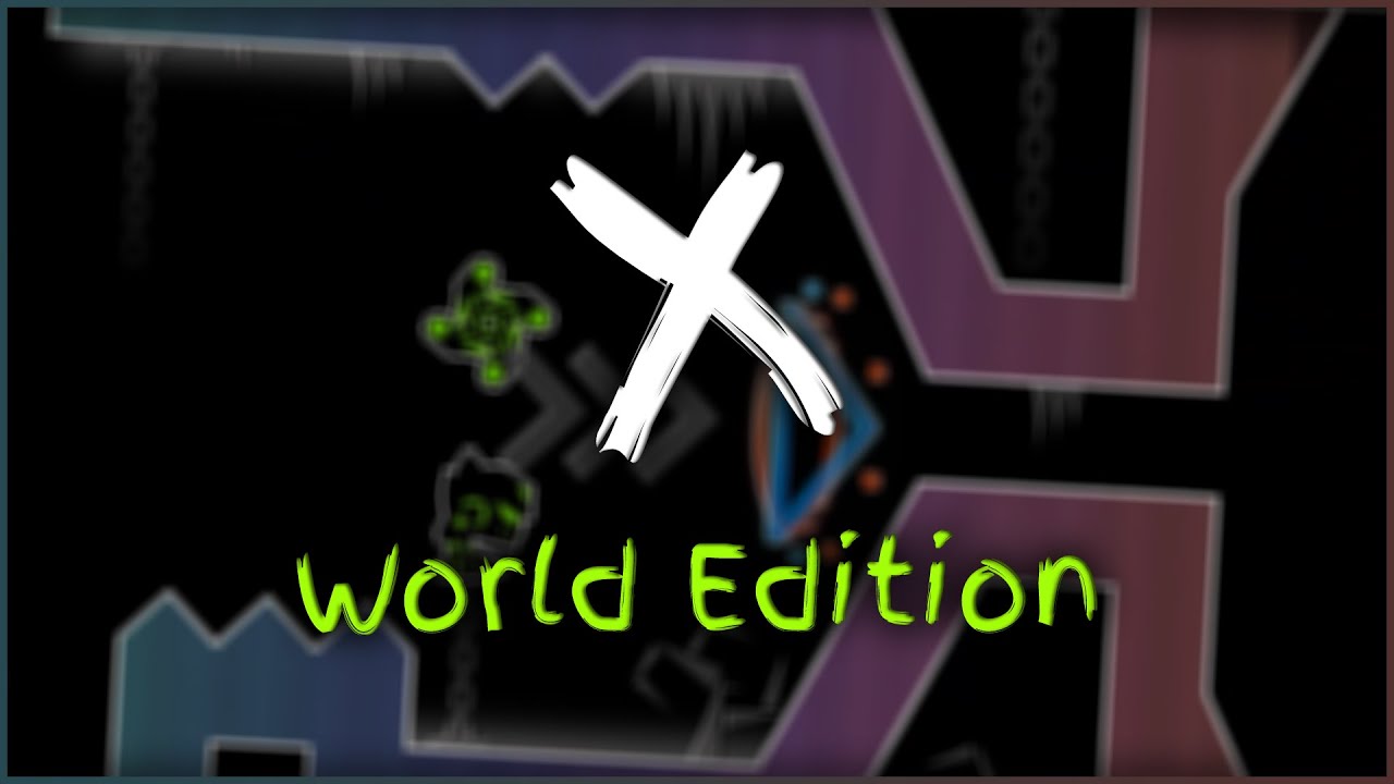 X | GD World Edition #46 - YouTube