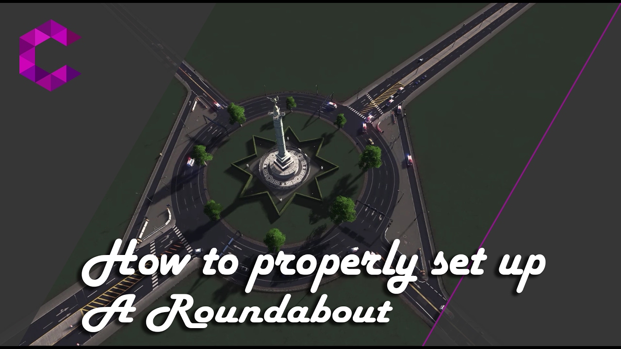 How to Properly set up a roundabout in Cities: Skylines - YouTube