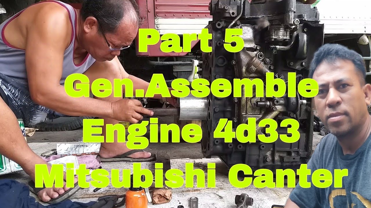 Part 5 Gen.Assemble Engine 4d33 Mitsubishi Canter - YouTube