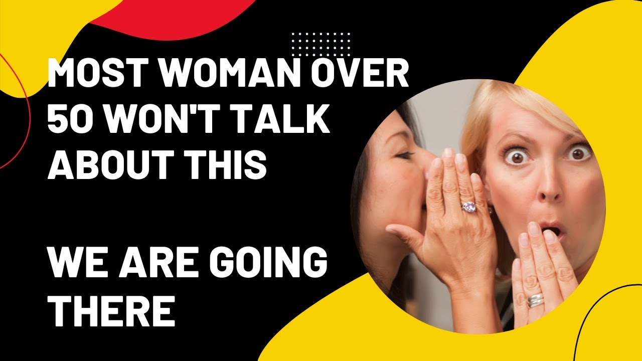 TMI - No Topic off limits for women 50 and over - YouTube