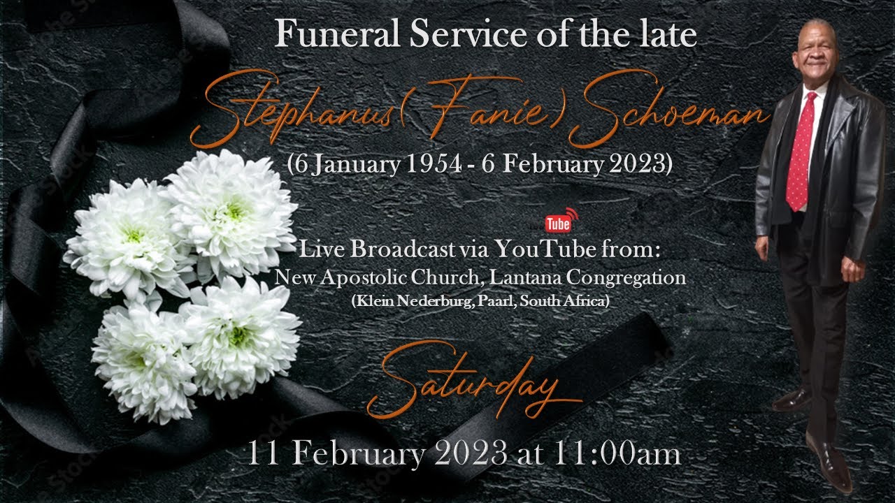 Funeral Service of the late Stephanus (Fanie) Schoeman - 11 February ...