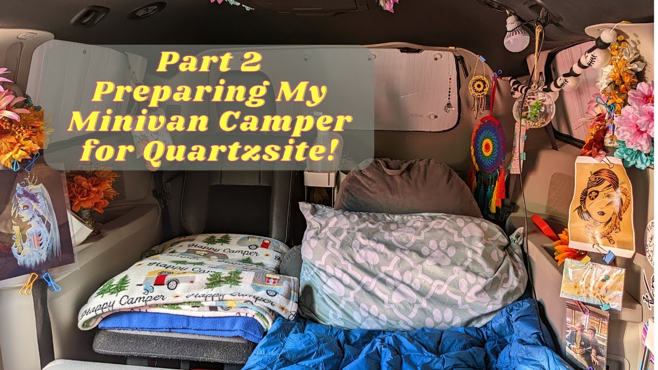 Preparing My Minivan Camper for BOONDOCKING in Quartzsite Part 2 | Fall ...