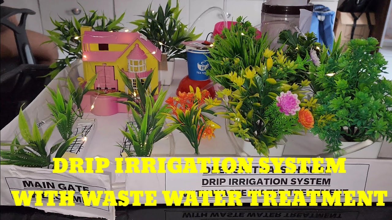 SCIENCE PROJECT DRIP IRRIGATION SYSTEM WITH WASTE WATER TREATMENT # ...