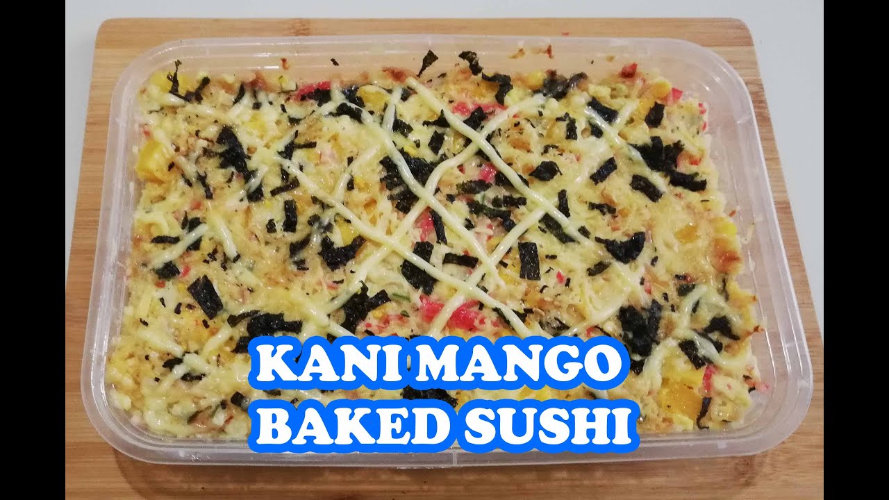Kani Mango Baked Sushi/ Quick and Easy Baked Sushi/ Baked Sushi in a ...