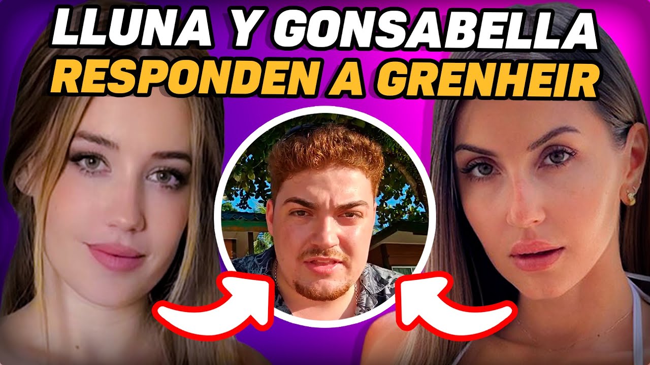 LLUNA CLARK Y GONSABELLA RESPONDEN A GRENHEIR - YouTube