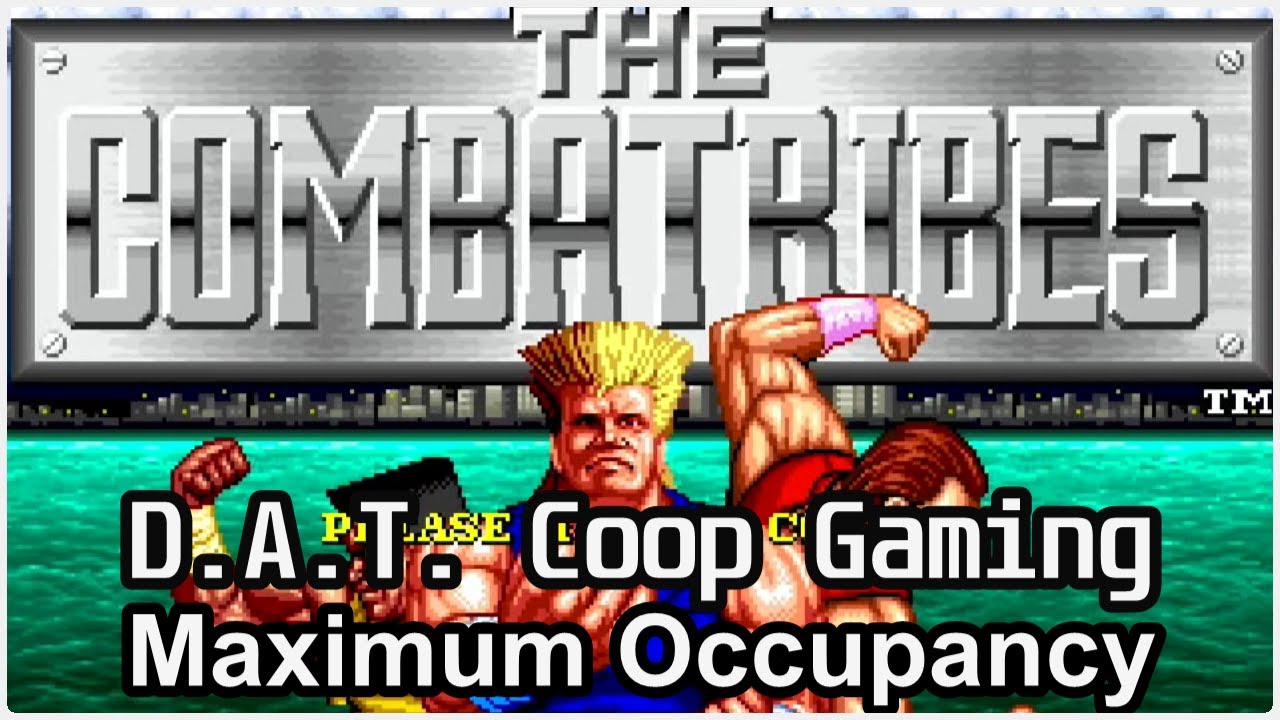 "The Combatribes" Arcade 3 players - Maximum Occupancy (D.A.T. Coop ...