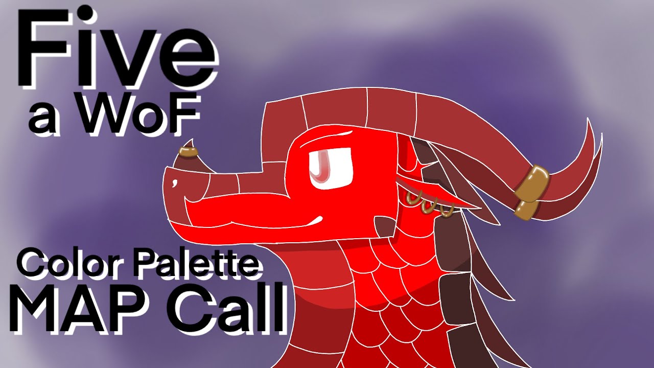 Five a WoF Color Palette MAP Call STILL OPEN! 4/19 TAKEN 4/19 COMPLETE ...