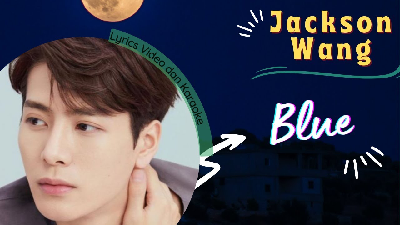 Jackson Wang - Blue (Lyric Video aesthetic) - YouTube