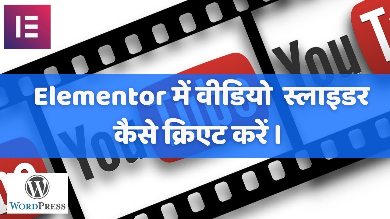 Add Video Slider in Elementor | WordPress Tutorials | WP Hindi Tutorials | Elementor Tutorials ...