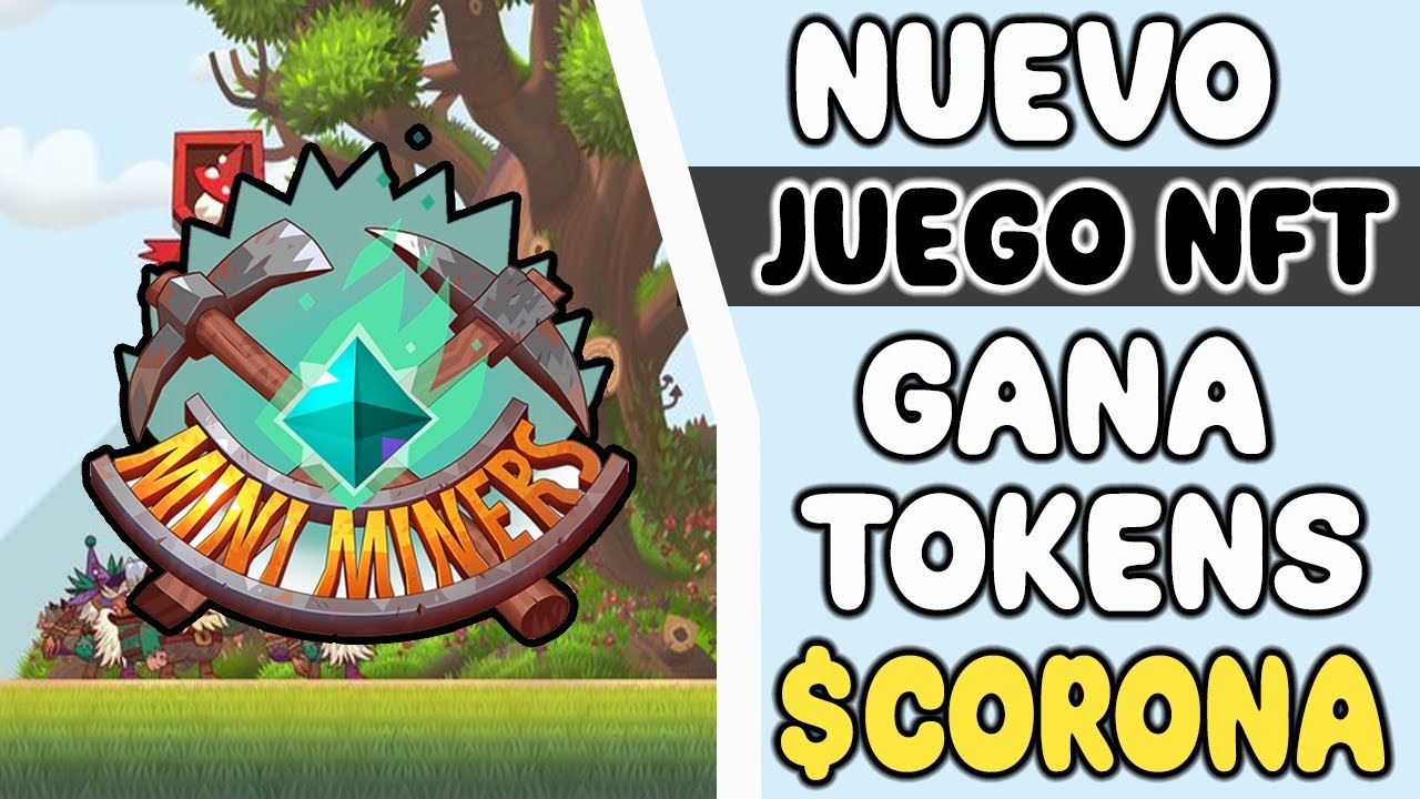 ⛏MINI MINERS⛏ NUEVO JUEGO NFT TIPO SIMULADOR DE MINERIA TOTALMENTE ...