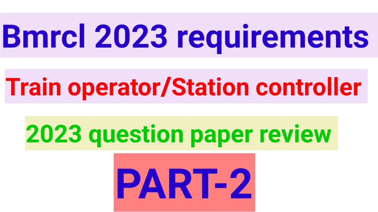 BMRCL train operator /station controller question paper review 2023 ...