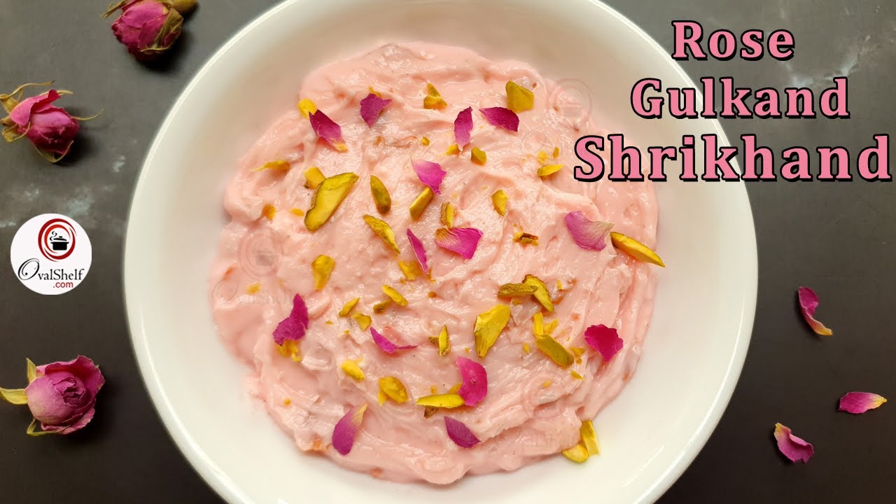 Rose Gulkand Shrikhand | Rose Shrikhand Recipe | श्रीखंड | How to make ...