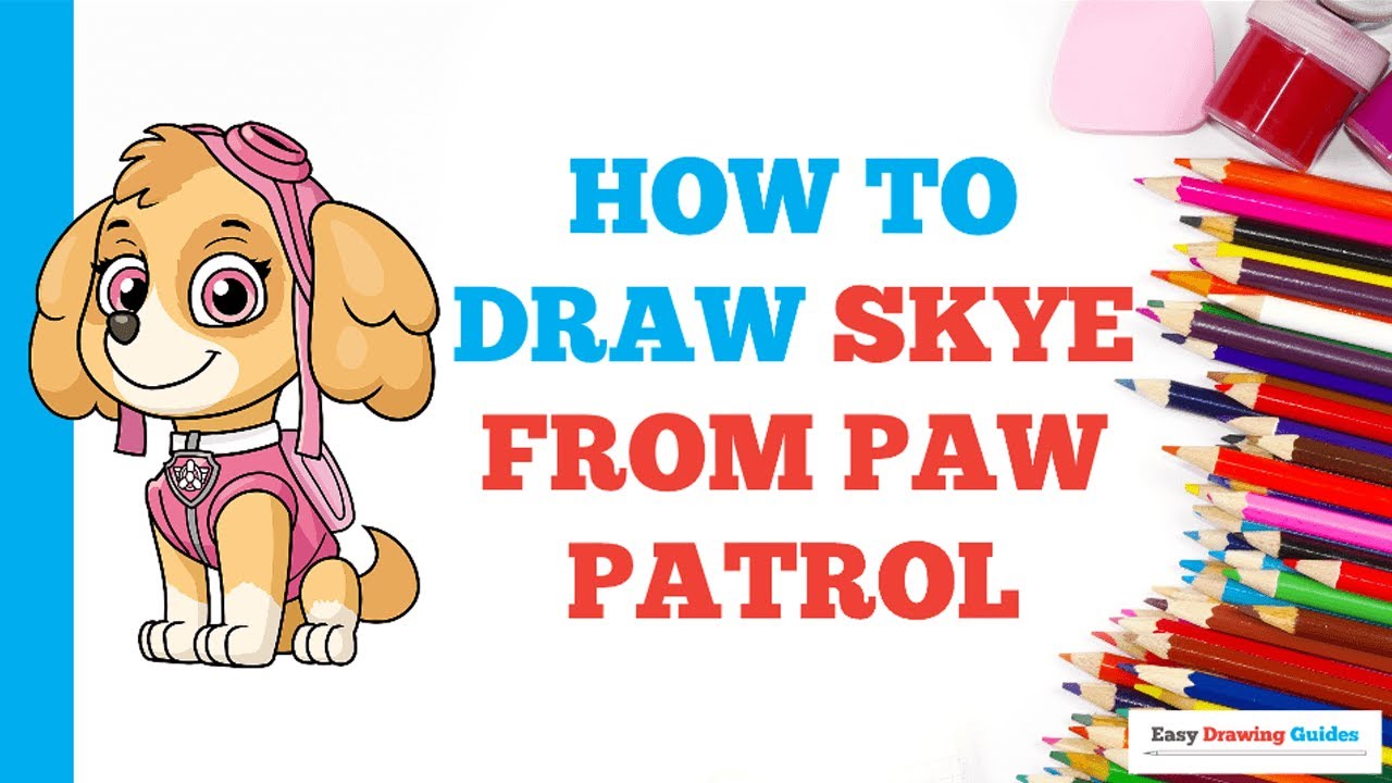 How to Draw Skye from Paw Patrol: Easy Step by Step Drawing Tutorial ...
