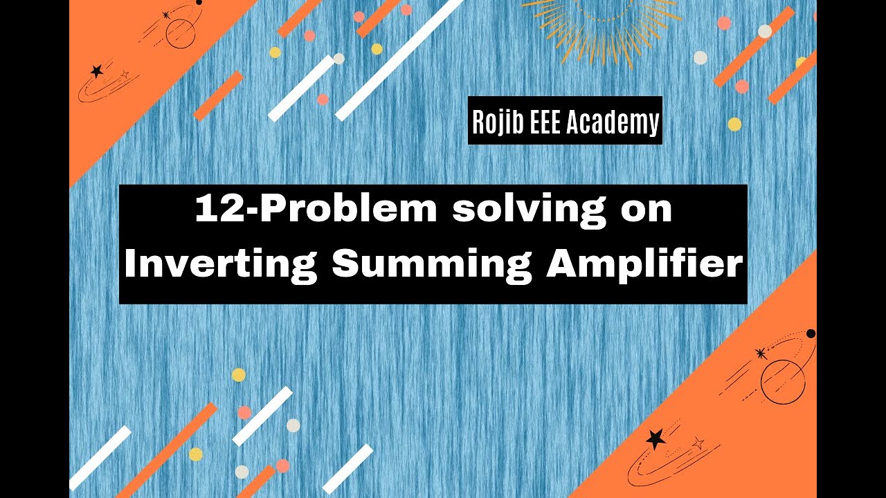 12-Problem solving on Inverting Summing Amplifier || Bangla - YouTube