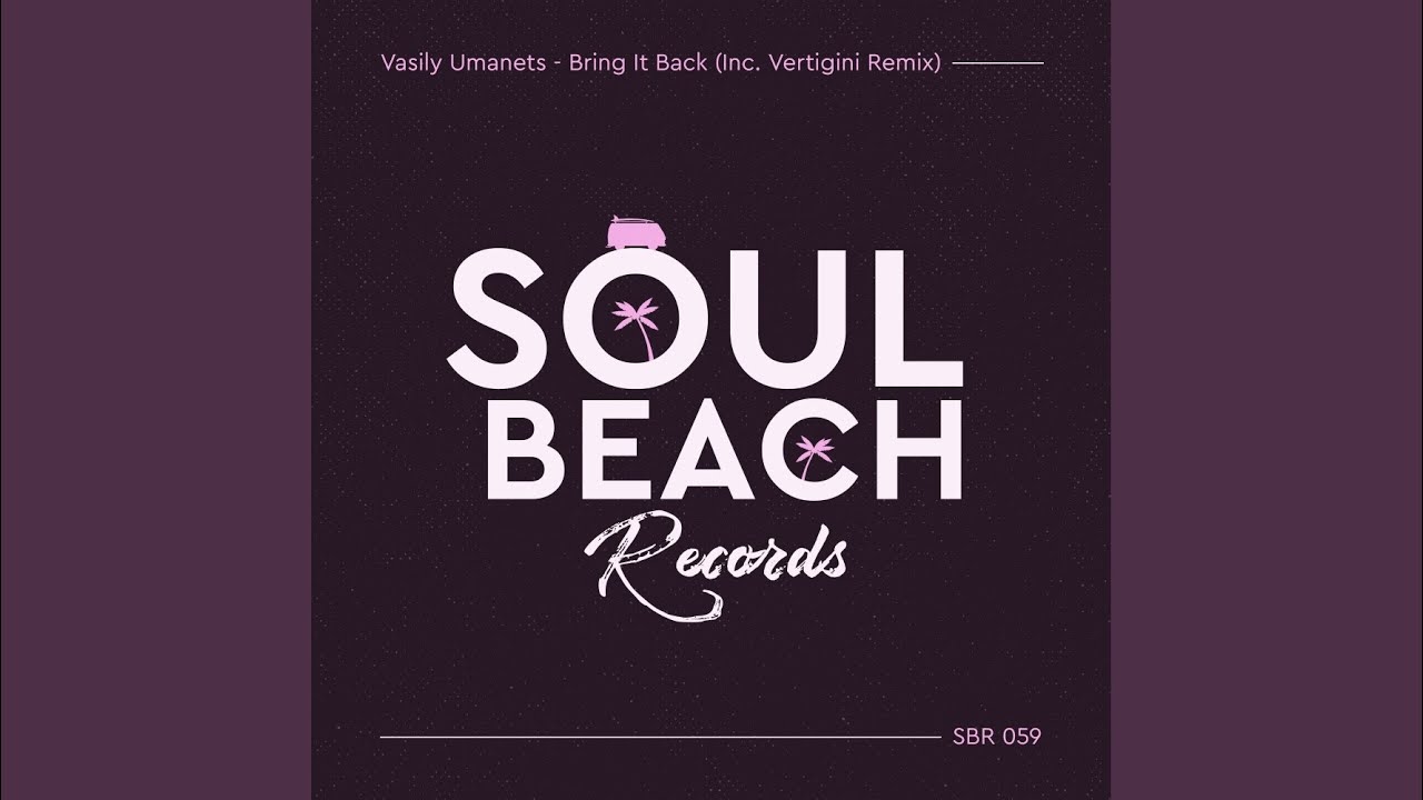 Bring It Back (Vertigini Remix) - YouTube
