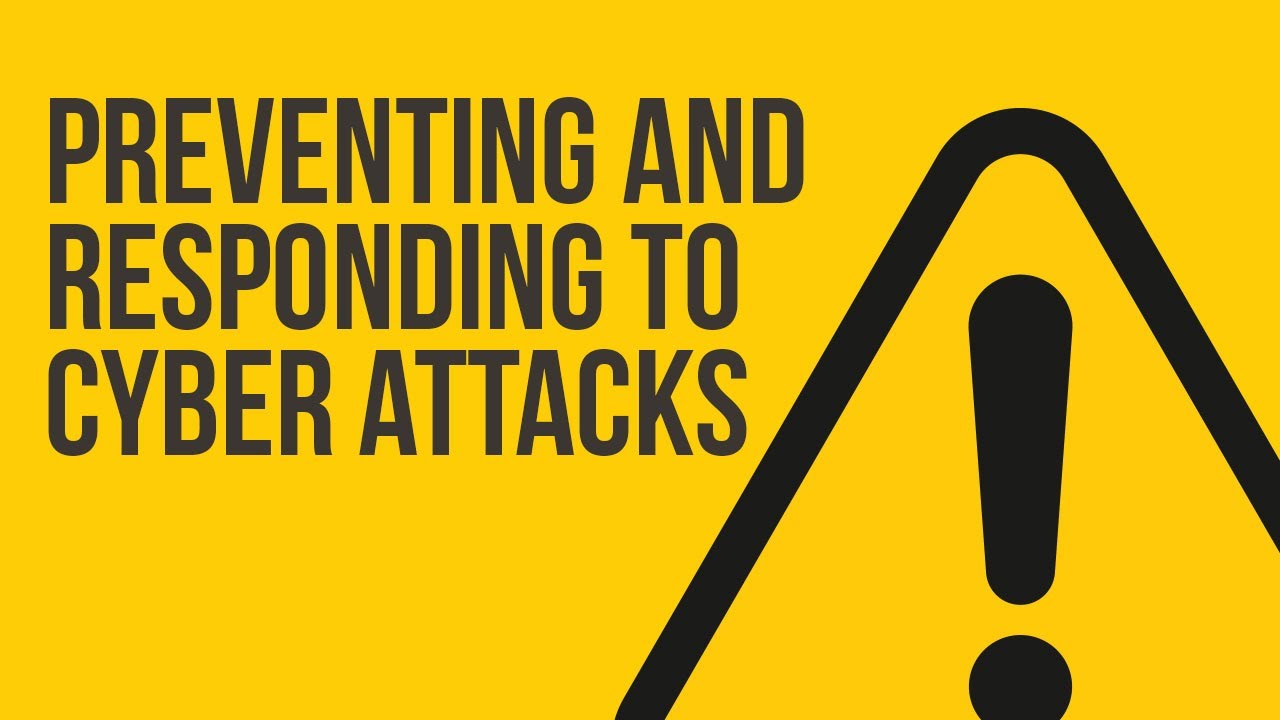 Preventing and Responding to Cyber Attacks | Safety & Security for ...
