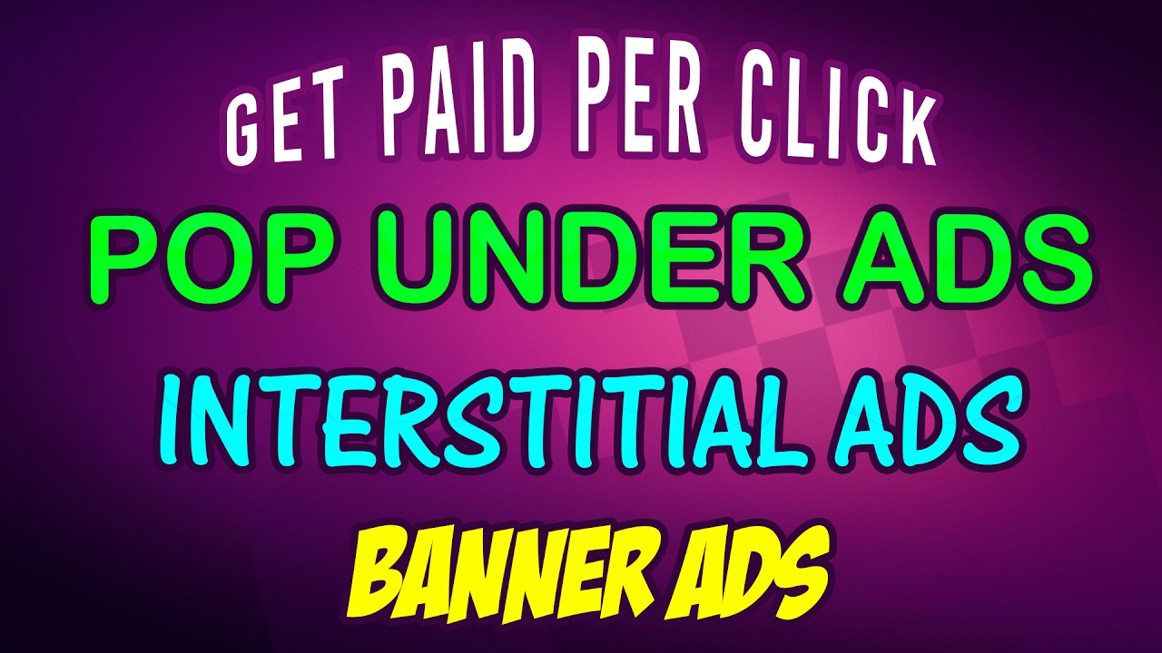 Interstitial, Banner & Pop Under Ad Introduction - CPAlead - YouTube