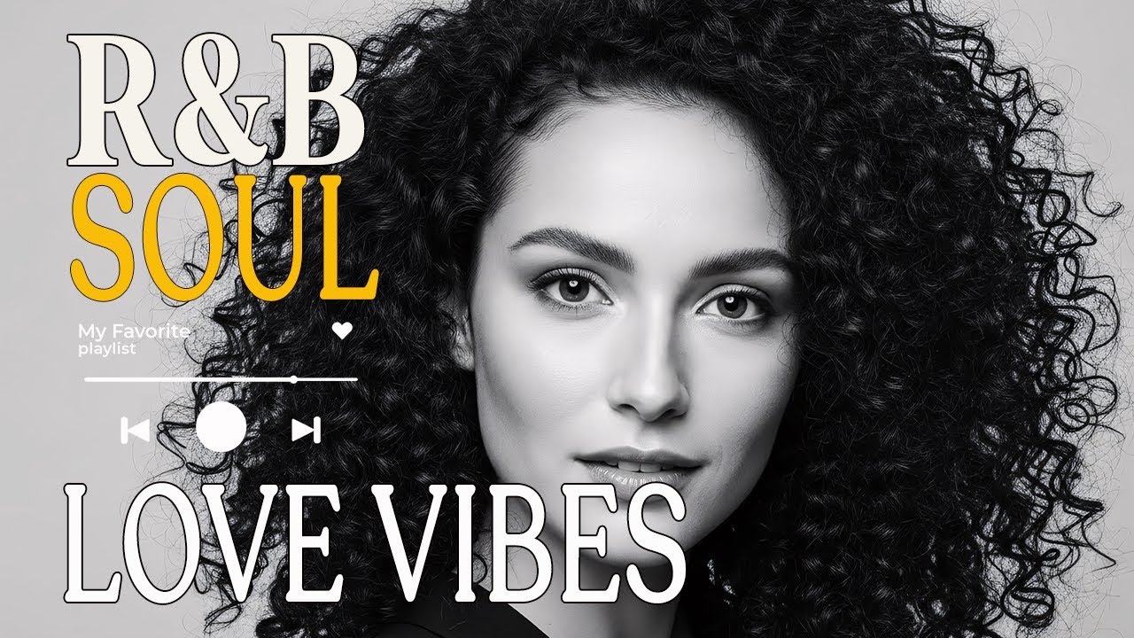 【R&B Soul】R&B Soul Love Mix – Romantic Chill Nights & Relaxing Soulful ...