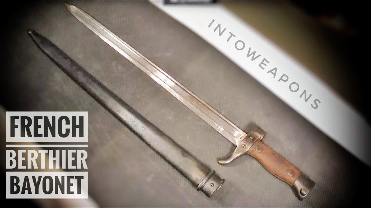 French Bayonet for Berthier Rifle: Model 1892 Bayonet - YouTube