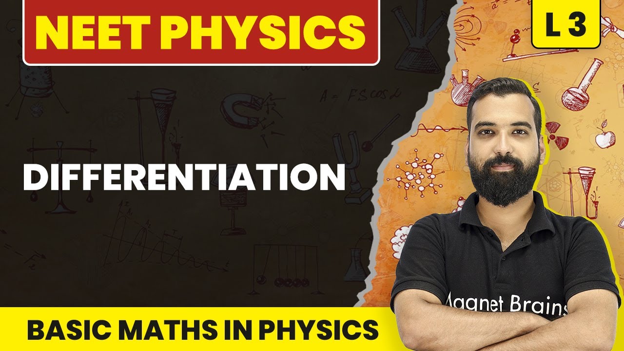 Differentiation | Basic Mathematics Used In Physics - L3 (Concepts) | NEET Physics - YouTube