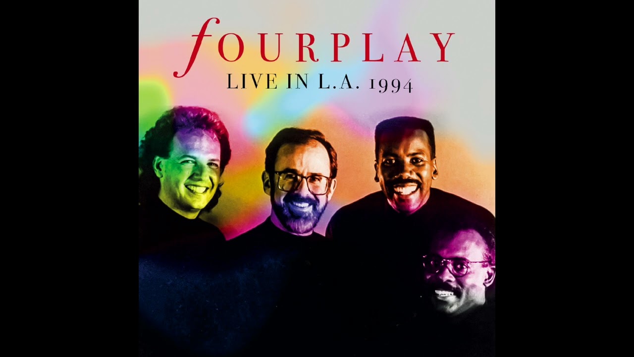 Fourplay - After The Dance (LIVE IN L.A. 1994) - YouTube