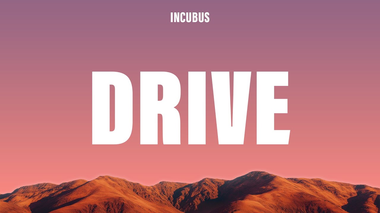 Incubus - Drive (Lyrics) - YouTube