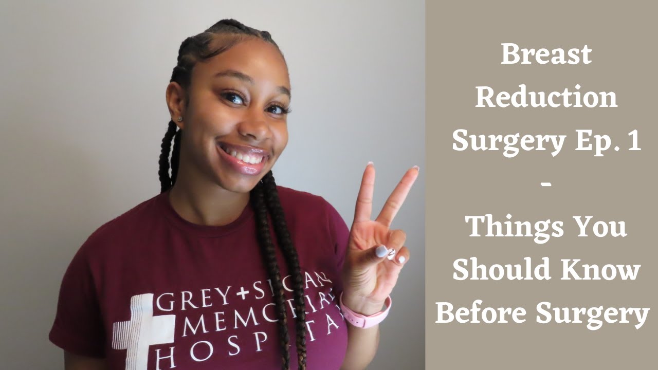 Breast Reduction Surgery Ep.1 | Things You Should Know Before Surgery ...