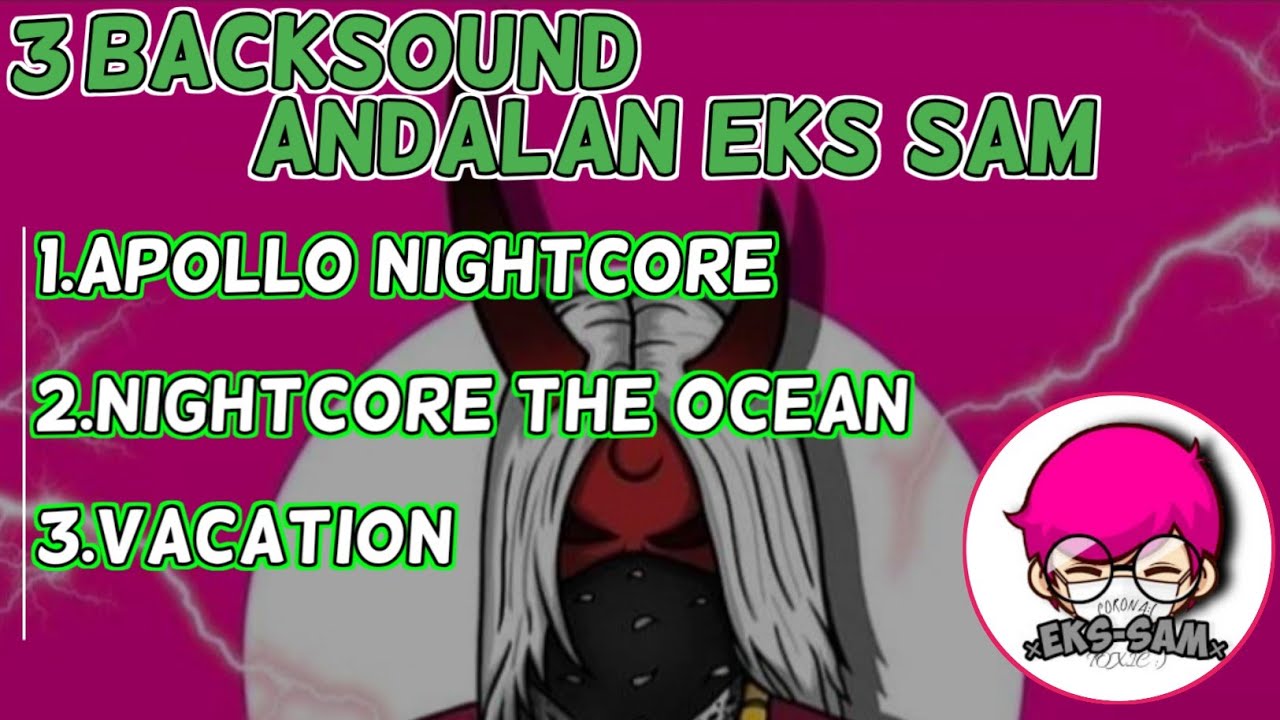 Lagu Yang Sering Di Pakai oleh Eks sam-Terbaru 2020 - YouTube