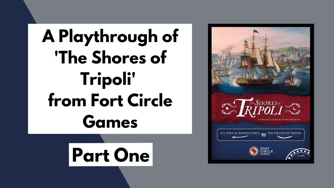 'The Shores of Tripoli' from Fort Circle Games | Playthrough Part 1 ...