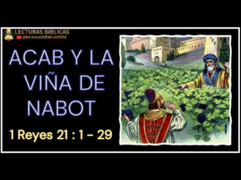 Acab y la viña de Nabot-1 Reyes 21:1-29 - YouTube