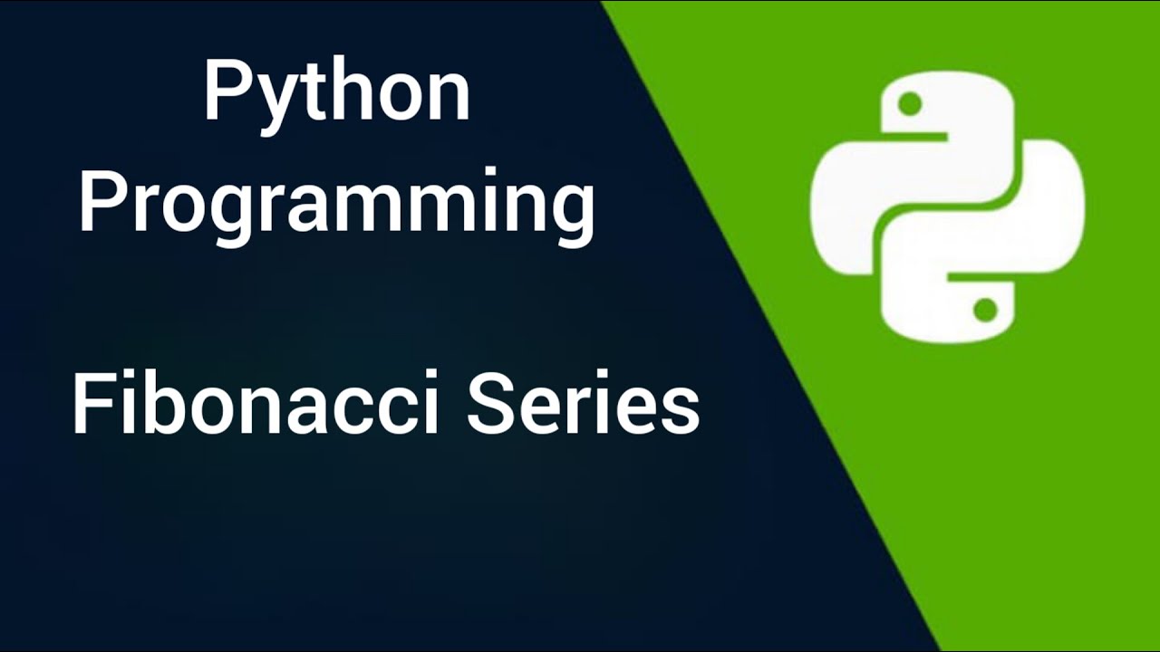 2 Fibonacci Series Python Programming Vs Code Youtube 6006