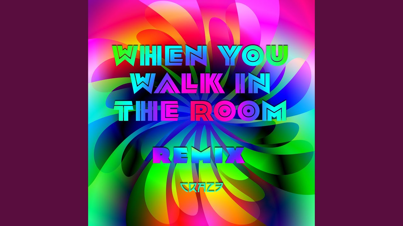 When You Walk In The Room (Remix) - YouTube