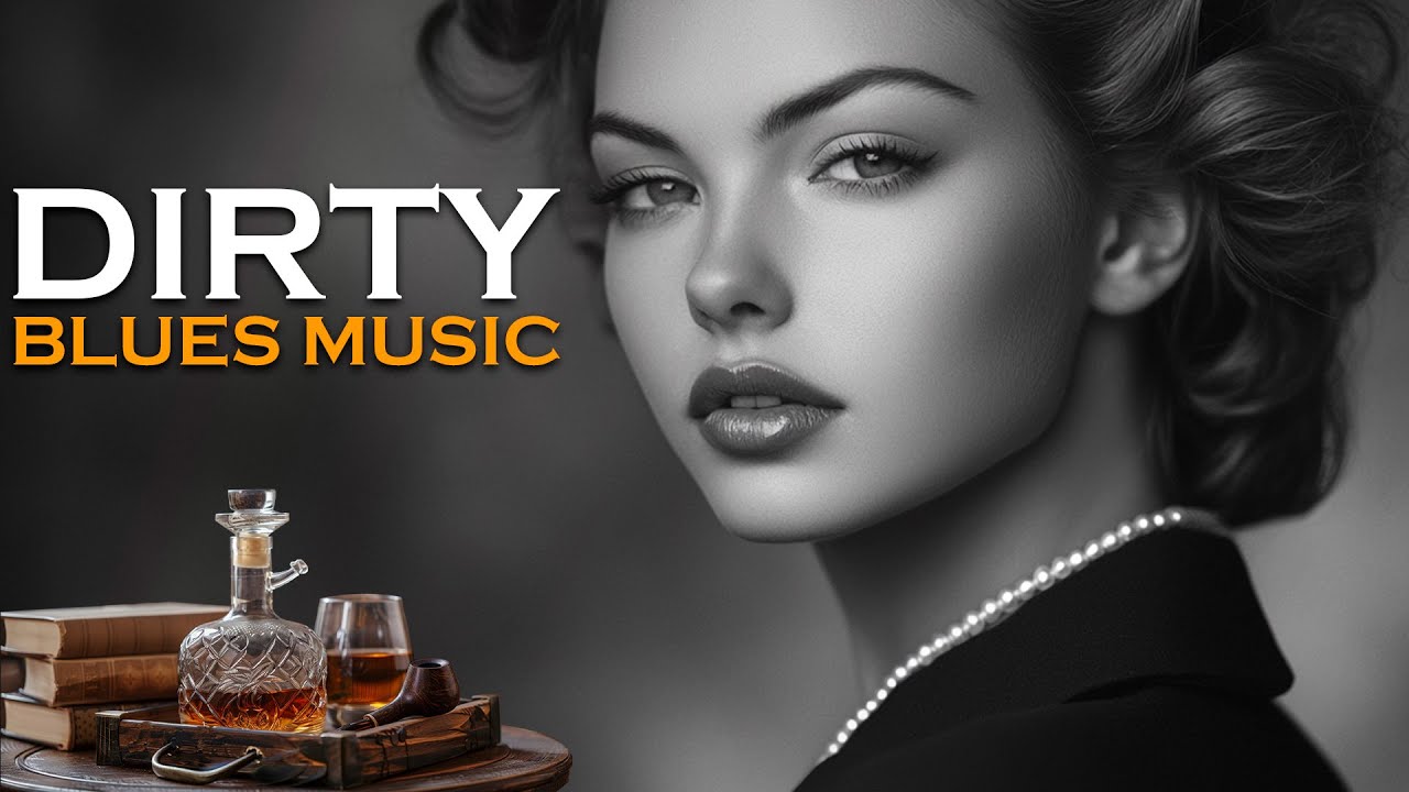 Dirty Blues - Chillout Whiskey Blues Music for Evening Relaxation | Laid-Back Blues Tunes ...