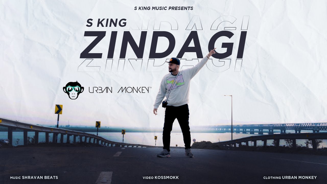 S KING - ZINDAGI I Shravan Beats I urban monkey (Official Music #Video ...