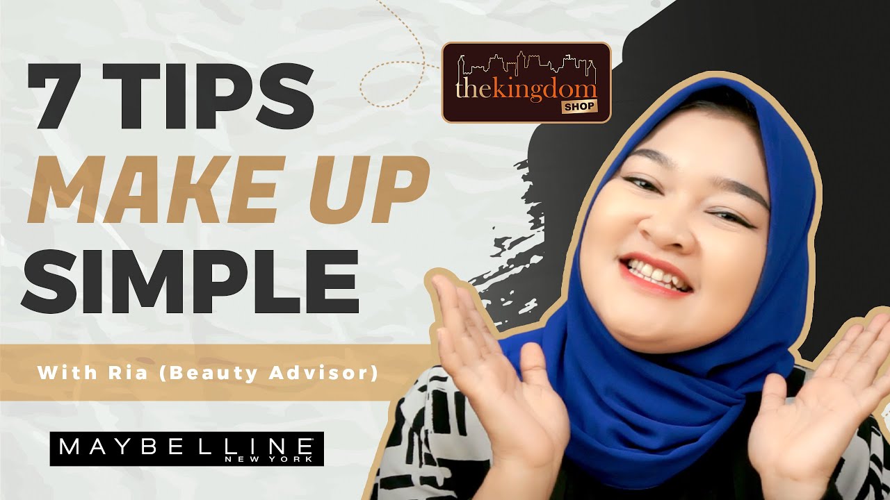 7 Tips Make Up Simple dengan Maybelline yang Bisa Kamu Coba | TUTORIAL TIPS MAKE UP - YouTube
