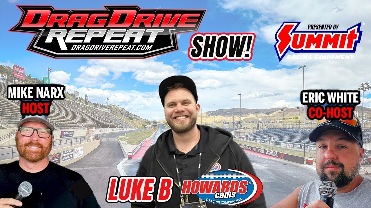 Drag Drive Repeat Show EP 62 presented by Summit Racing - YouTube