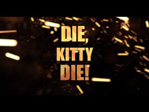 Trailer - DIE, KITTY DIE! ** Ab 1. April 2027 im Kino **