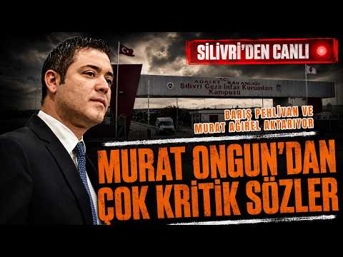 Silivri'den CANLI | SİLİVRİ'DEN CANLI MURAT ONGUN'DAN ÇOK KRİTİK SÖZLER |