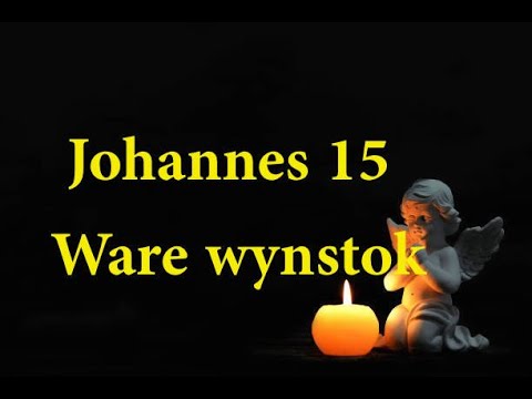 Johannes 15 Ware wynstok. https://youtu.be/ADUkdIIFaA4 - YouTube