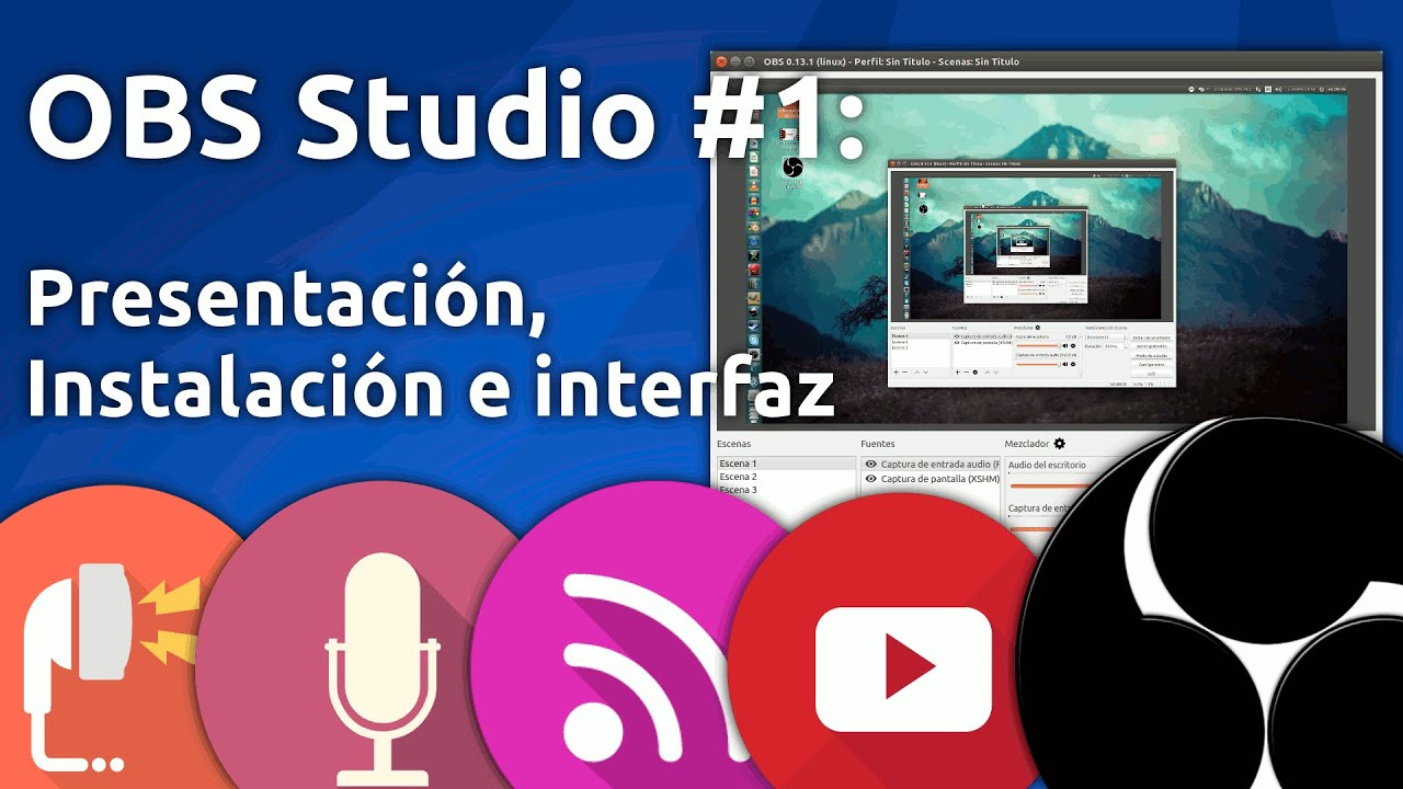 OBS Studio #1: Presentación, instalación e interfaz - YouTube