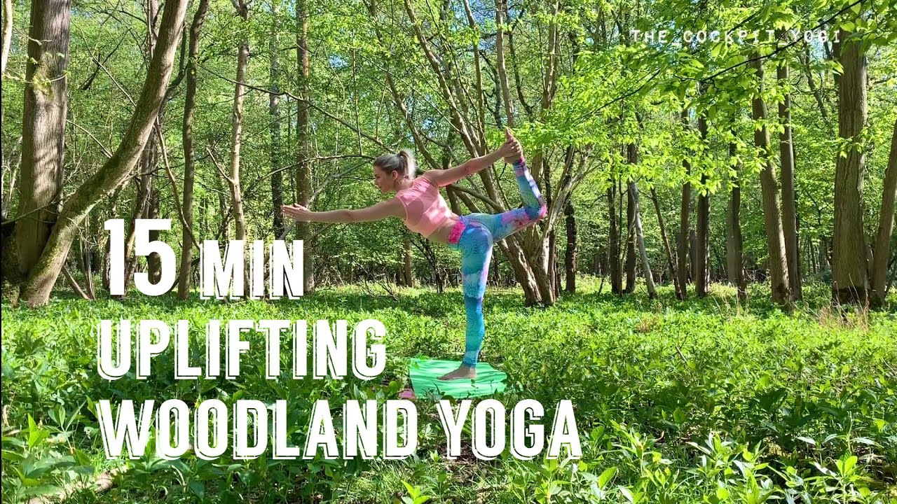 UPLIFTING WOODLAND YOGA | 15 min Energising Flow | Forest Scenery ...