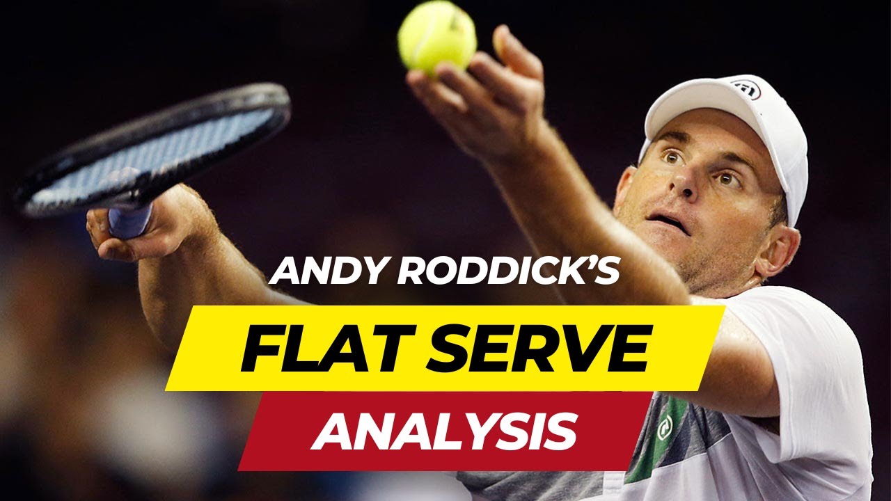 The Ultimate Guide to Andy Roddick's Serve - Flat Serve Analysis - YouTube