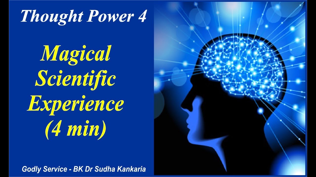 Thought Power 4 Magical Scientific Experience - YouTube