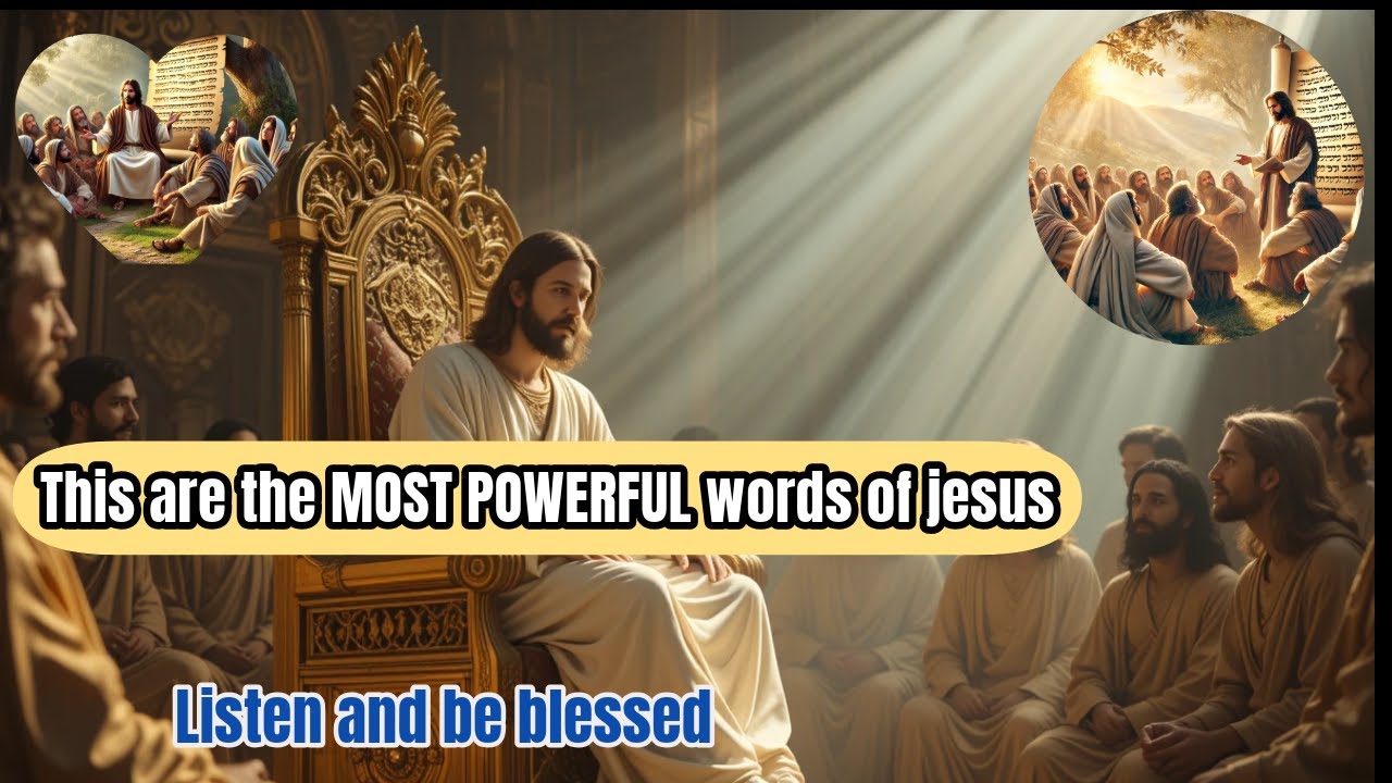THE MOST POWERFUL WORDS OF JESUS - YouTube